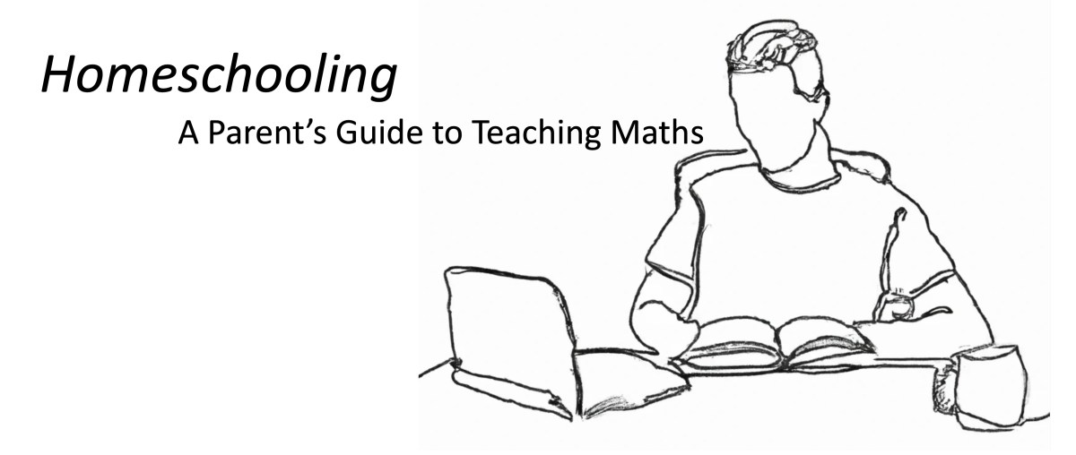 Homeschooling: A Parent’s Guide to Teaching Maths – Addvance Maths